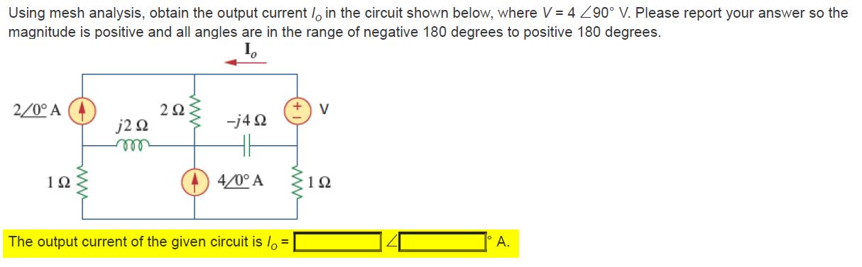 Solved Using mesh analysis, obtain the output current loin | Chegg.com