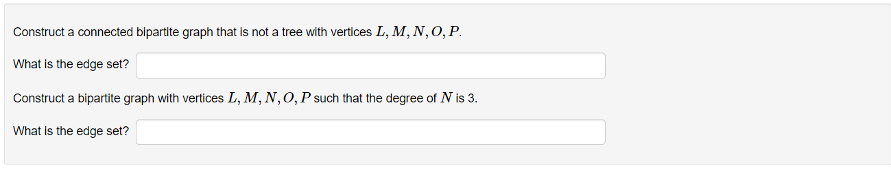 Solved Construct a connected bipartite graph that is not a | Chegg.com