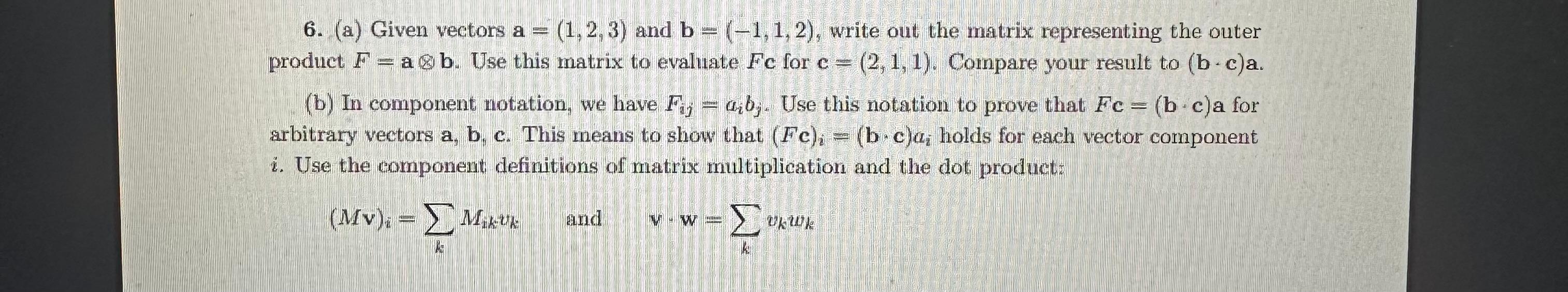 Solved 6. (a) Given vectors a=(1,2,3) and b=(−1,1,2), write | Chegg.com