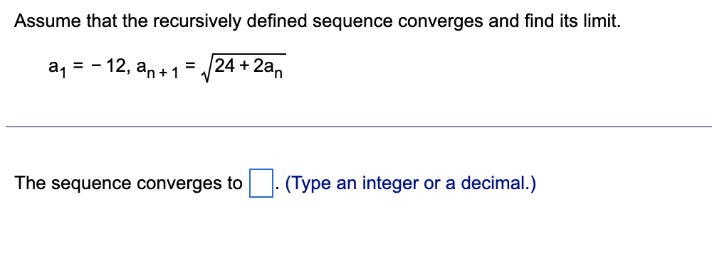 Solved Assume that the recursively defined sequence | Chegg.com