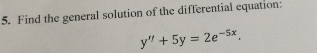 Solved 5. Find the general solution of the differential | Chegg.com