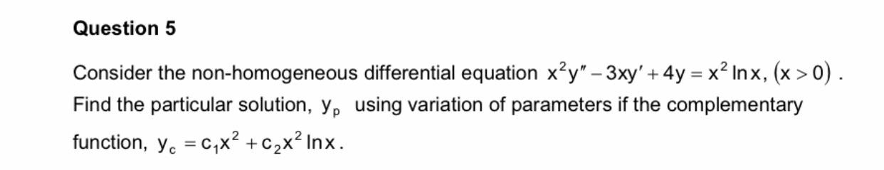 Solved Consider the non-homogeneous differential equation | Chegg.com