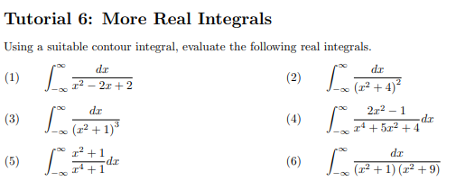 Solved Tutorial 6: More Real Integrals Using a suitable | Chegg.com