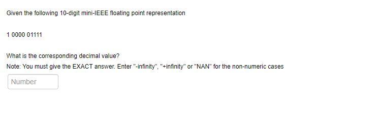 Solved Given the following 10-digit mini-IEEE floating point | Chegg.com