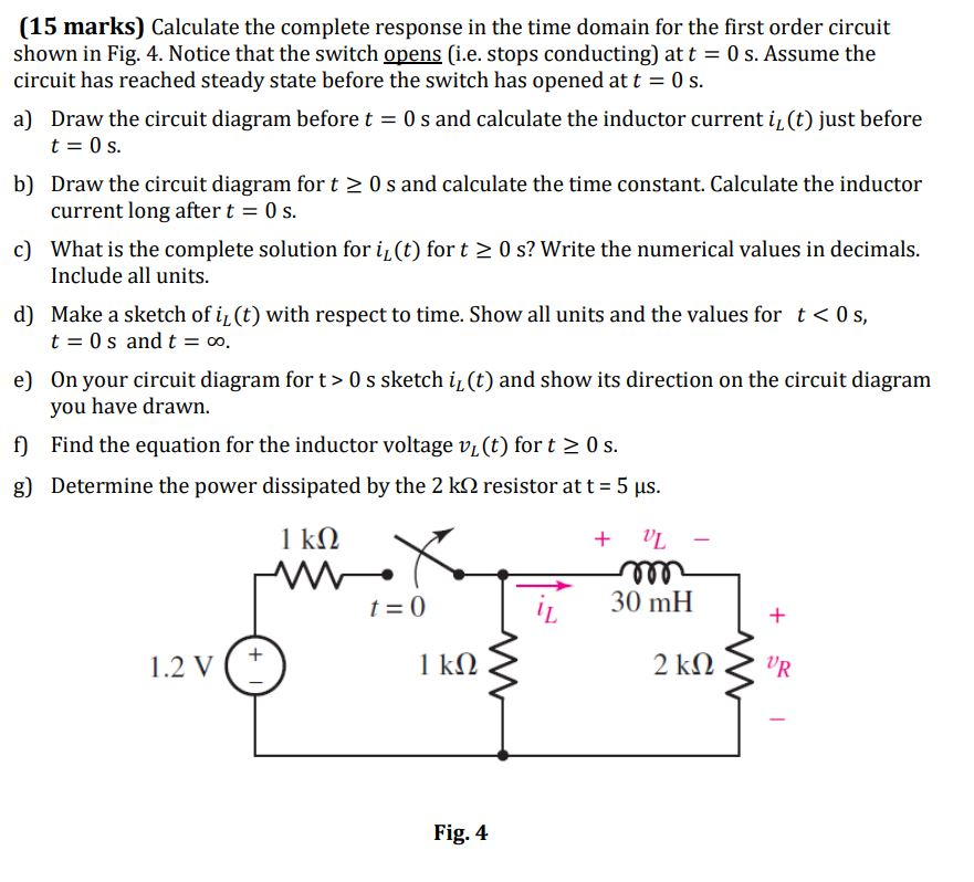Solved (15 marks) Calculate the complete response in the | Chegg.com Solved (15 marks) Calculate the complete response in the | Chegg.com