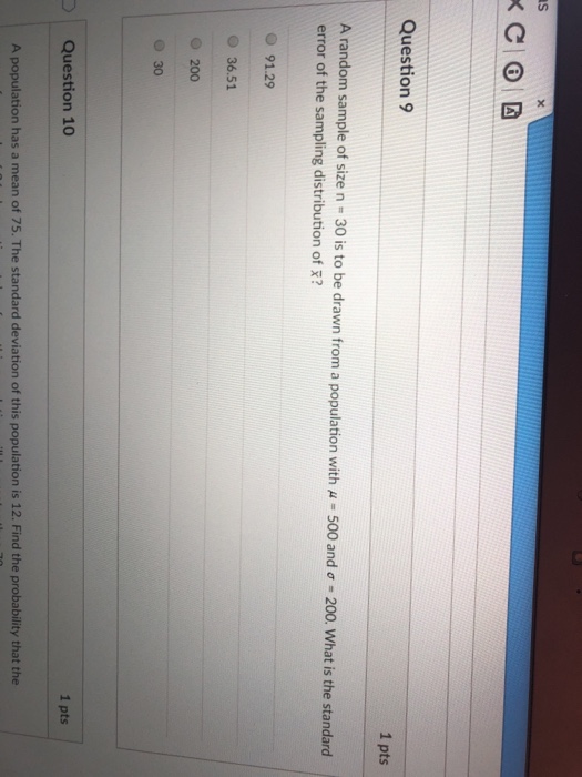 Solved Question 9 1 pts A random sample of size n-30 is to | Chegg.com