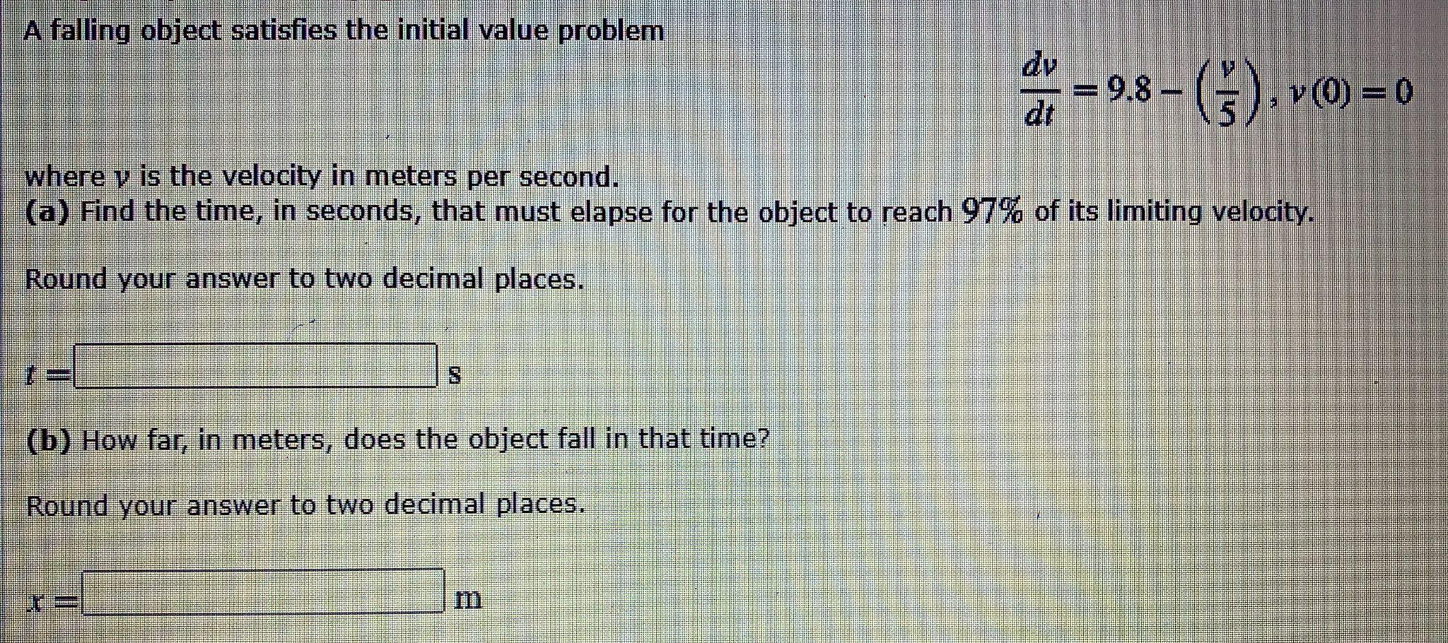Solved A falling object satisfies the initial value problem | Chegg.com