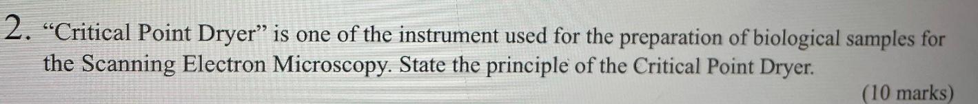 Solved 2. “Critical Point Dryer” is one of the instrument | Chegg.com