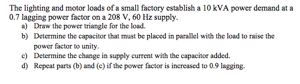 Solved The lighting and motor loads of a small factory | Chegg.com