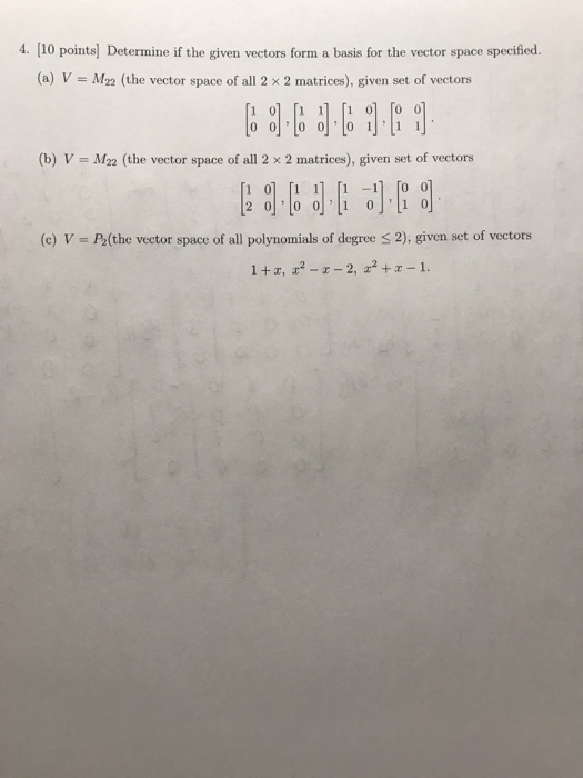 Solved 4. [10 points) Determine if the given vectors form a | Chegg.com