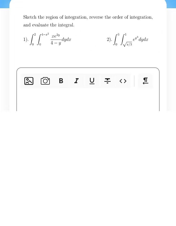 Solved Sketch the region of integration, reverse the order | Chegg.com