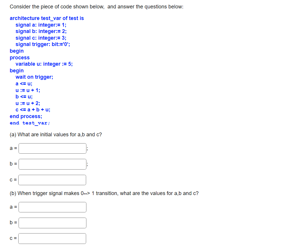 Solved Consider the piece of code shown below, and answer | Chegg.com