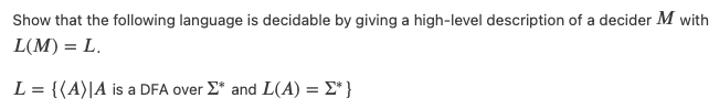 Solved Show that the following language is decidable by | Chegg.com
