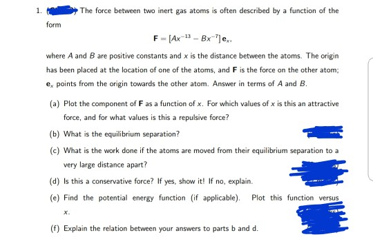 Solved 1. The force between two inert gas atoms is often | Chegg.com