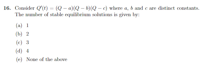 Solved 6. Consider Q′(t)=(Q−a)(Q−b)(Q−c) where a,b and c are | Chegg.com