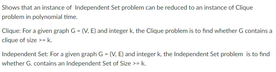 Solved Shows that an instance of Independent Set problem can | Chegg.com