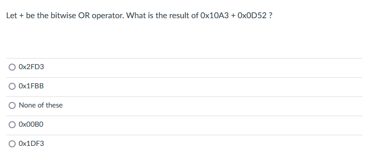 Solved Let Be The Bitwise Or Operator What Is The Result 