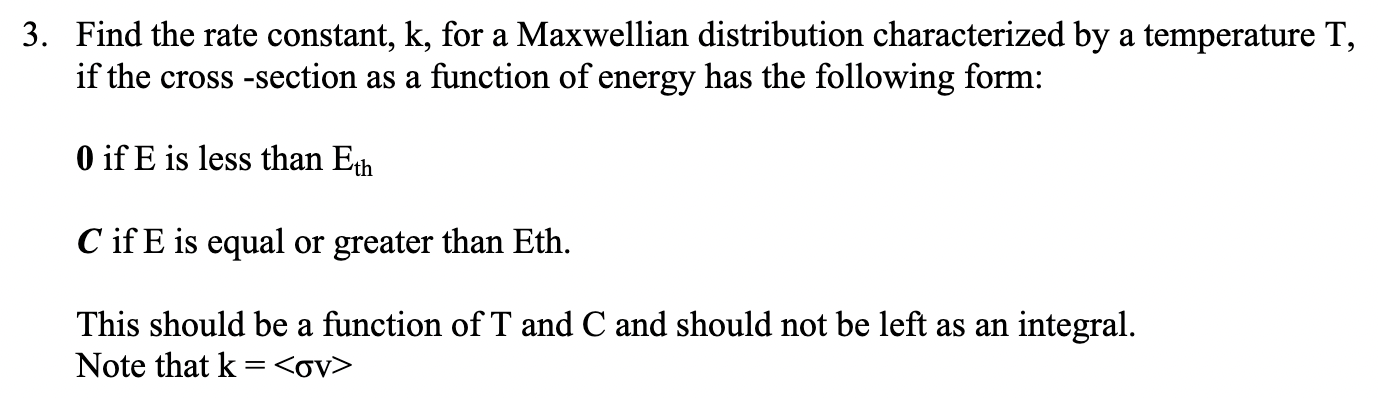 Solved 3. Find the rate constant, k, for a Maxwellian | Chegg.com