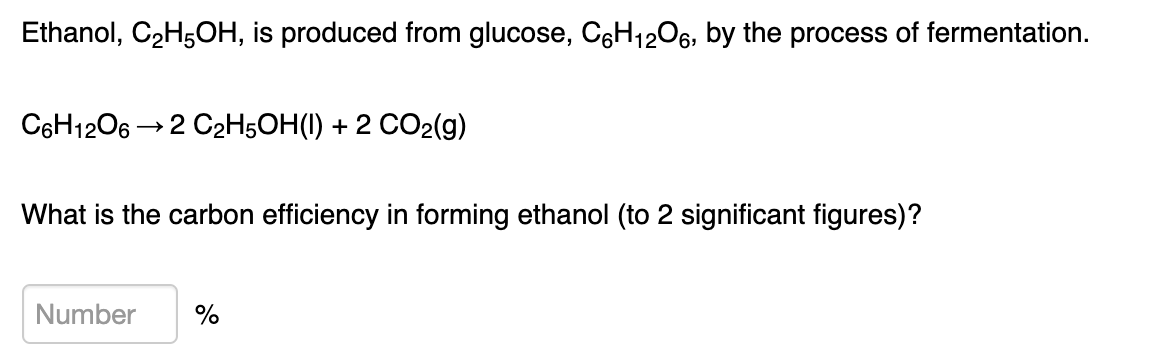 Solved Ethanol, C2H5OH, is produced from glucose, C6H12O6, | Chegg.com