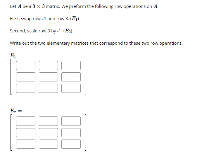 Solved Let A be a 3 x 3 matrix. We preform the following row | Chegg.com