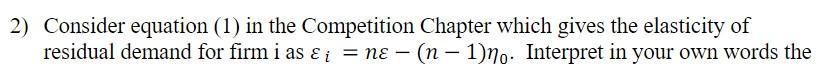 Solved 2) Consider equation (1) in the Competition Chapter | Chegg.com