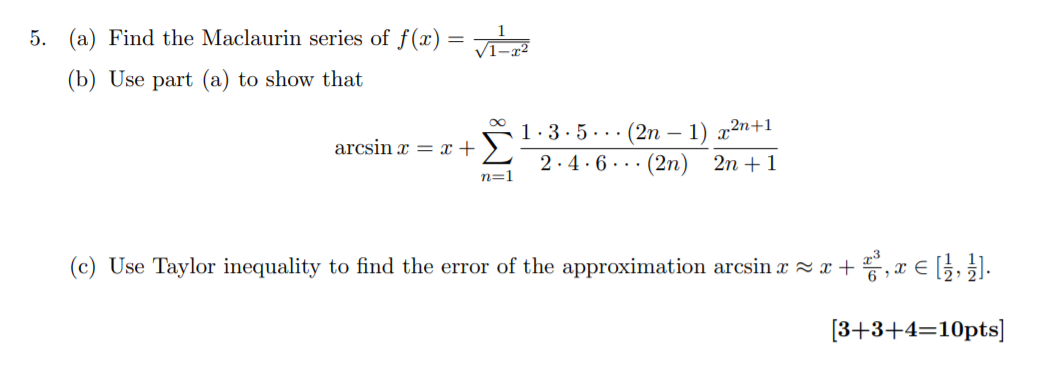 Solved 2.2 5. (a) Find the Maclaurin series of f(x) = (b) | Chegg.com