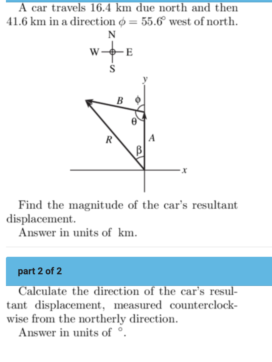 Solved A car travels 16.4 ﻿km due north and then41.6 ﻿km in | Chegg.com