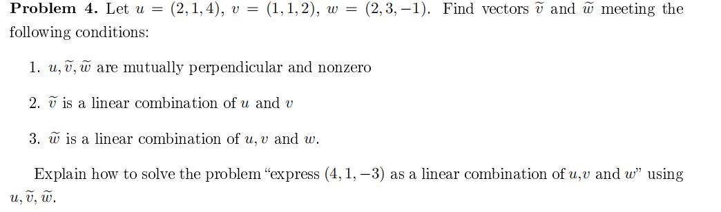 Solved (2,1, 4), v = (1,1,2), w = (2,3, -1). Find vectors ū | Chegg.com