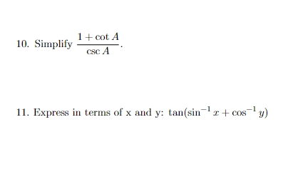Solved 10. Simplify cscA1+cotA 11. Express in terms of x and | Chegg.com