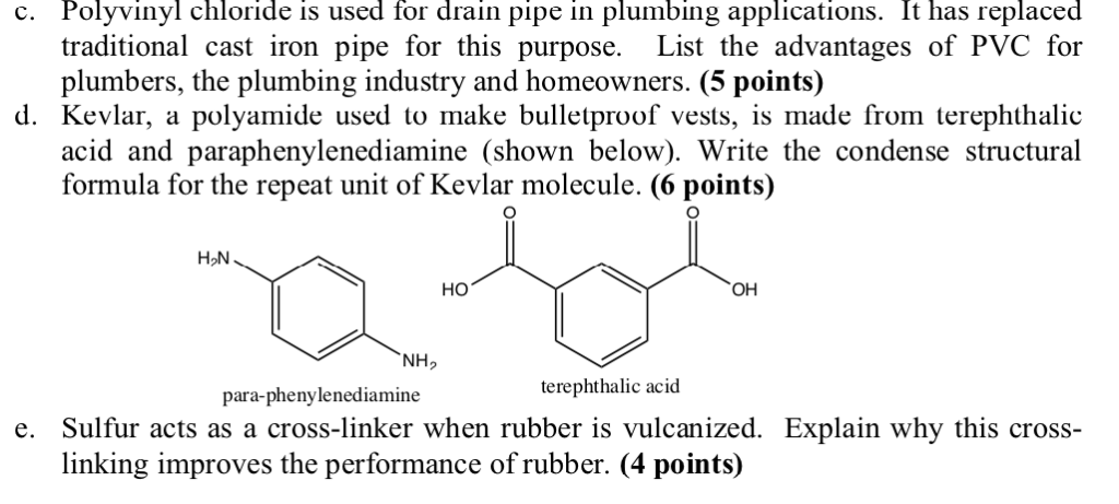 Polyvinyl chloride is used for drain pipe in plumbing | Chegg.com