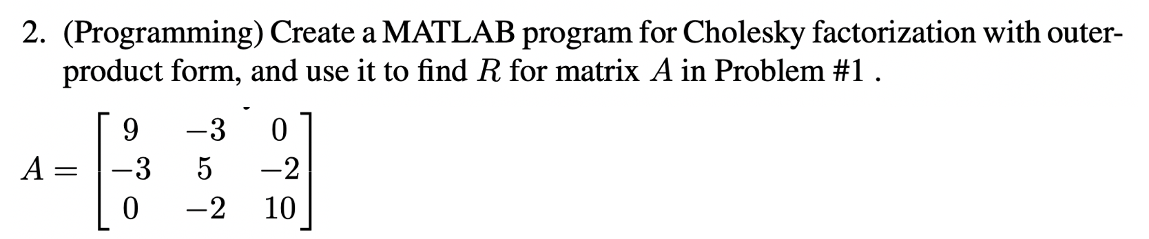 Solved 2 Programming Create A Matlab Program For Cholesky 1211
