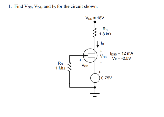 Solved 1. Find VGs, Vps, and Ip for the circuit shown. VDD | Chegg.com