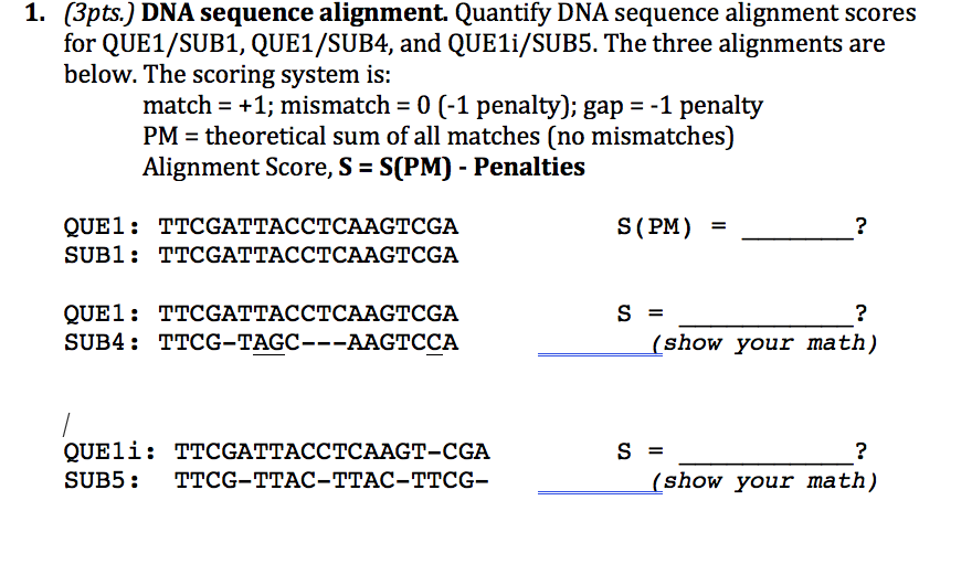 Solved 1. (3pts.) DNA sequence alignment. Quantify DNA | Chegg.com
