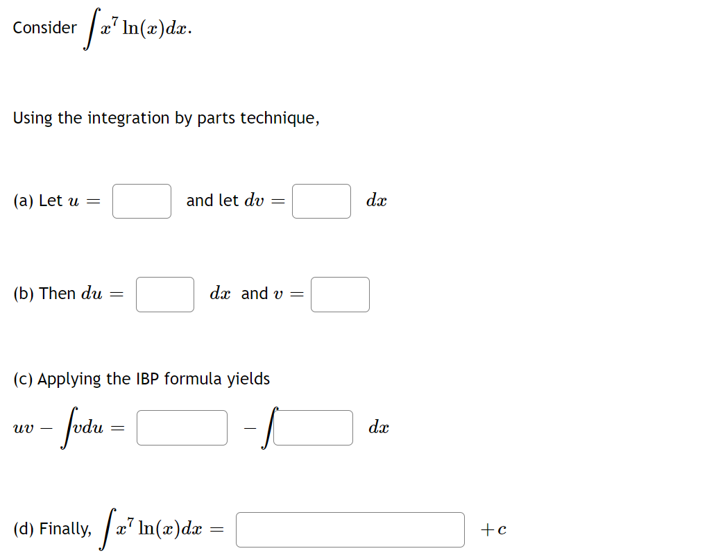 Solved Consider ∫x7ln(x)dx Using the integration by parts | Chegg.com