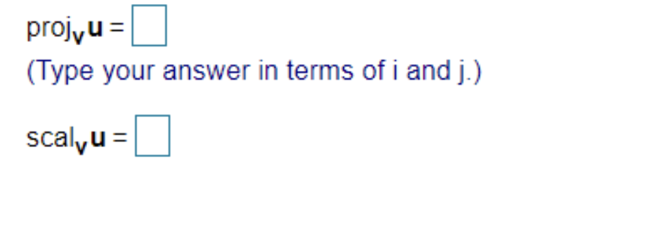 Solved Find projvu and scal vu by inspection without using | Chegg.com