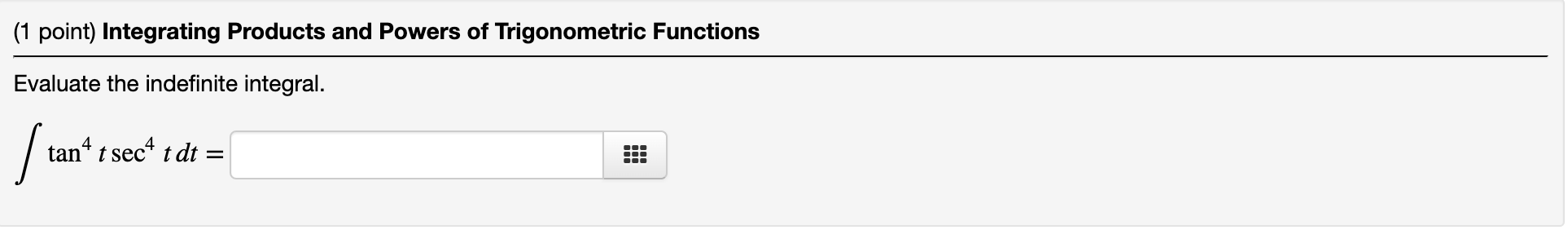 Solved (1 point) Integrating Products and Powers of | Chegg.com