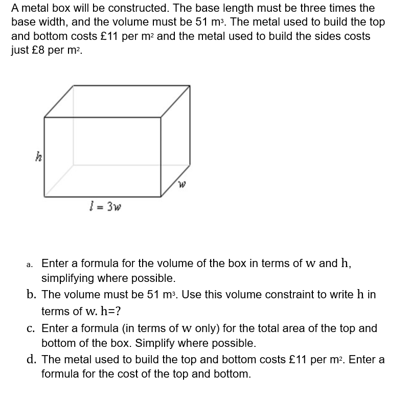 Solved A metal box will be constructed. The base length must | Chegg.com