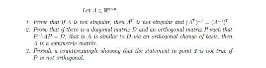Solved 1. Prove that if A is not singular, then AT is not | Chegg.com