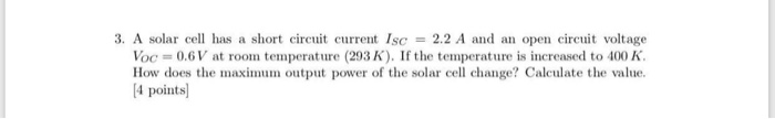Solved 3, A solar cell has a short circuit current Isc = 2.2 | Chegg.com