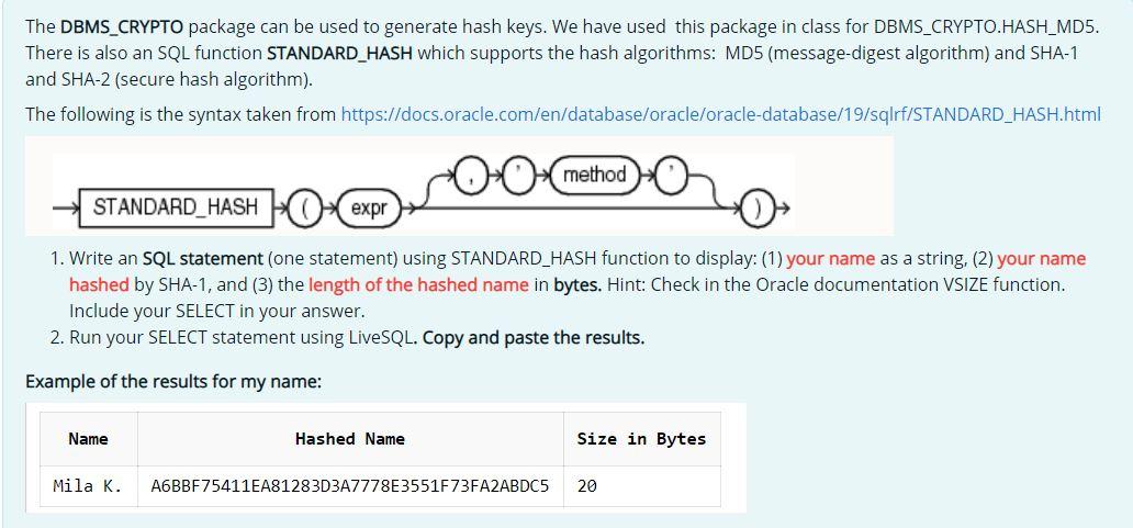 Solved The DBMS_CRYPTO package can be used to generate hash | Chegg.com