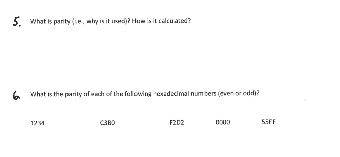 Solved 5. What is parity (i.e., why is it used)? How is it | Chegg.com