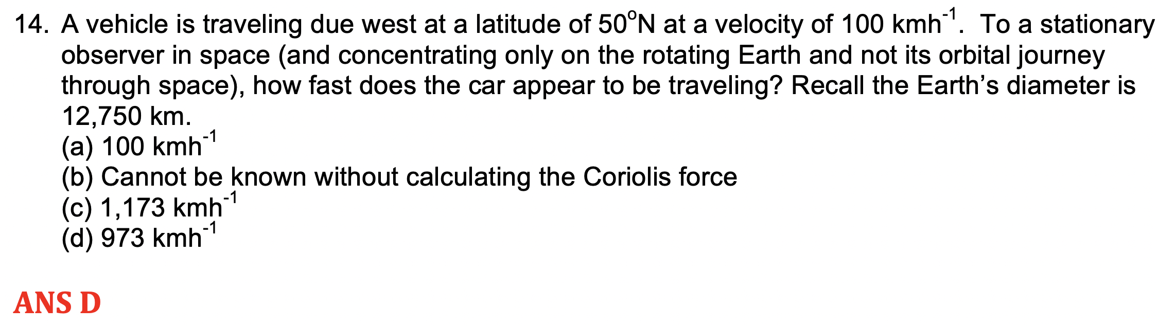 Solved 14. A vehicle is traveling due west at a latitude of | Chegg.com