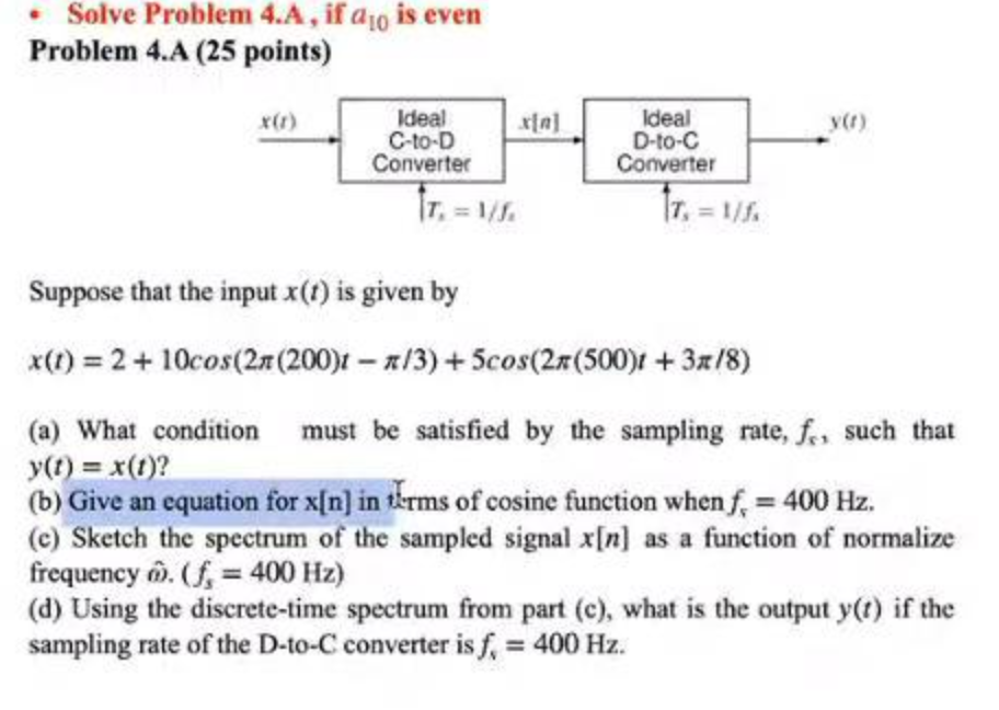 Solved - Solve Problem 4.A, if a10 is even Problem 4.A (25 | Chegg.com Solved - Solve Problem 4.A, if a10 is even Problem 4.A (25 | Chegg.com
