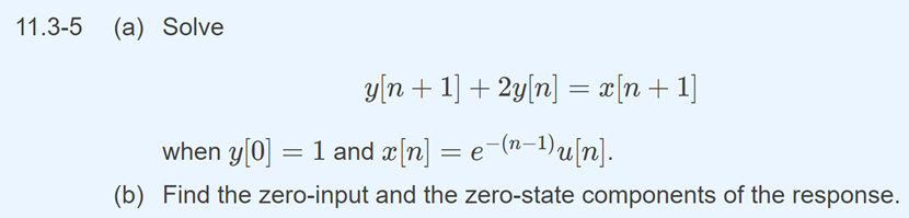 Solved 3-5 (a) Solve y[n+1]+2y[n]=x[n+1] when y[0]=1 and | Chegg.com