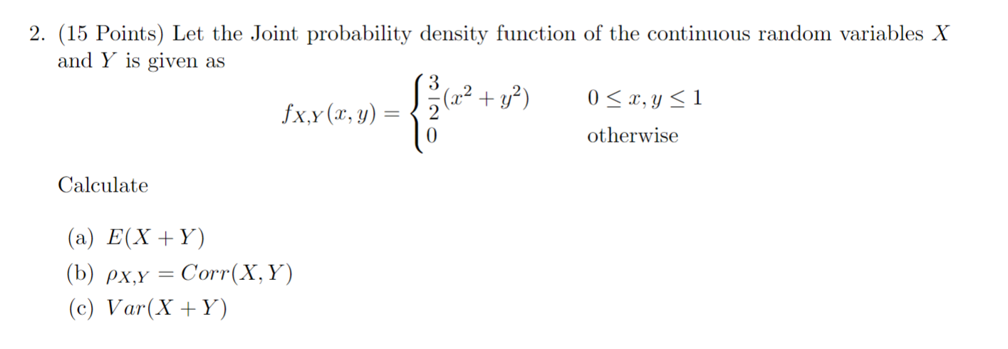 Solved 2. (15 Points) Let the Joint probability density | Chegg.com
