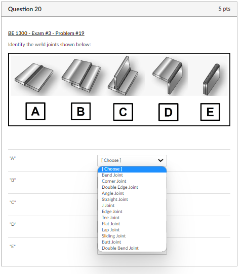 Solved BE 1300 - Exam \#3 - Problem \#19 Identify the weld | Chegg.com