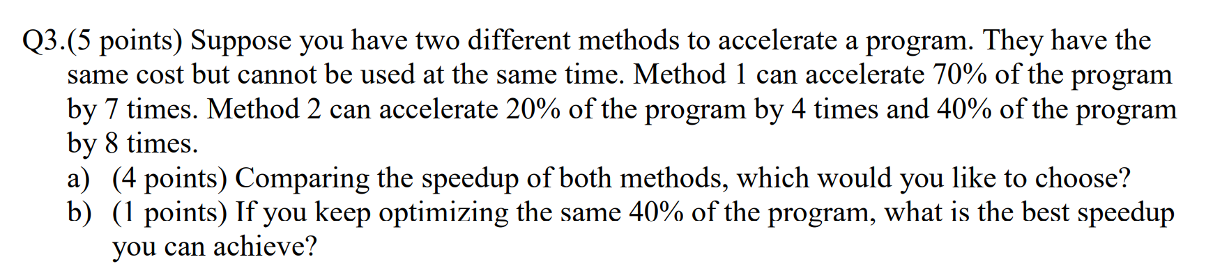 Solved Q3.(5 points) Suppose you have two different methods | Chegg.com