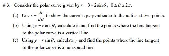 Solved 3. Consider the polar curve given by | Chegg.com