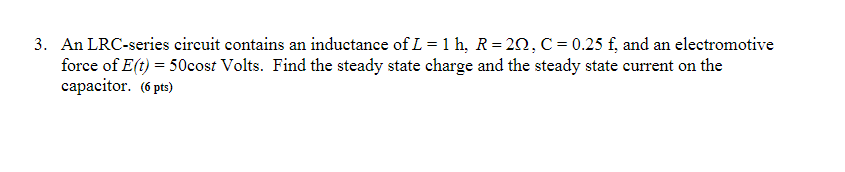 Solved An LRC-series circuit contains an inductance of L=1 | Chegg.com