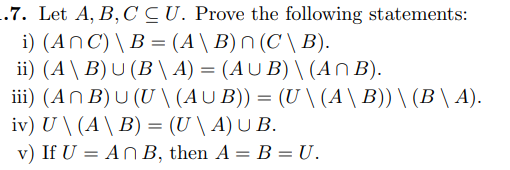 Solved 7. Let A,B,C⊆U. Prove the following statements: i) | Chegg.com